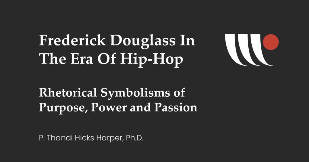 Frederick Douglass In The Era Of Hip-Hop: Rhetorical Symbolisms of ...